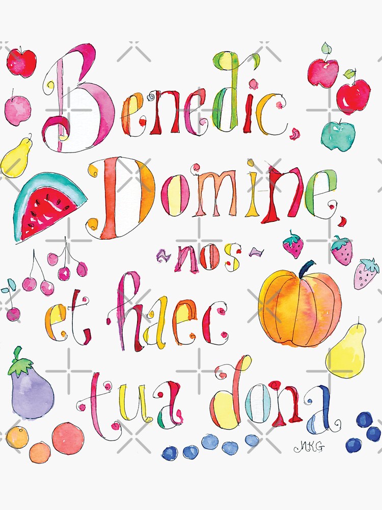 "Latin Grace Before Meals Prayer - Bless Us O Lord, and These Thy Gifts ...
