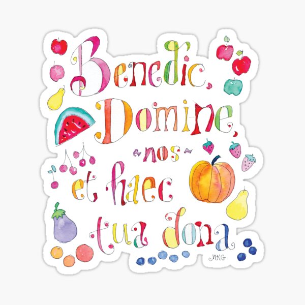 "Latin Grace Before Meals Prayer - Bless Us O Lord, and These Thy Gifts ...