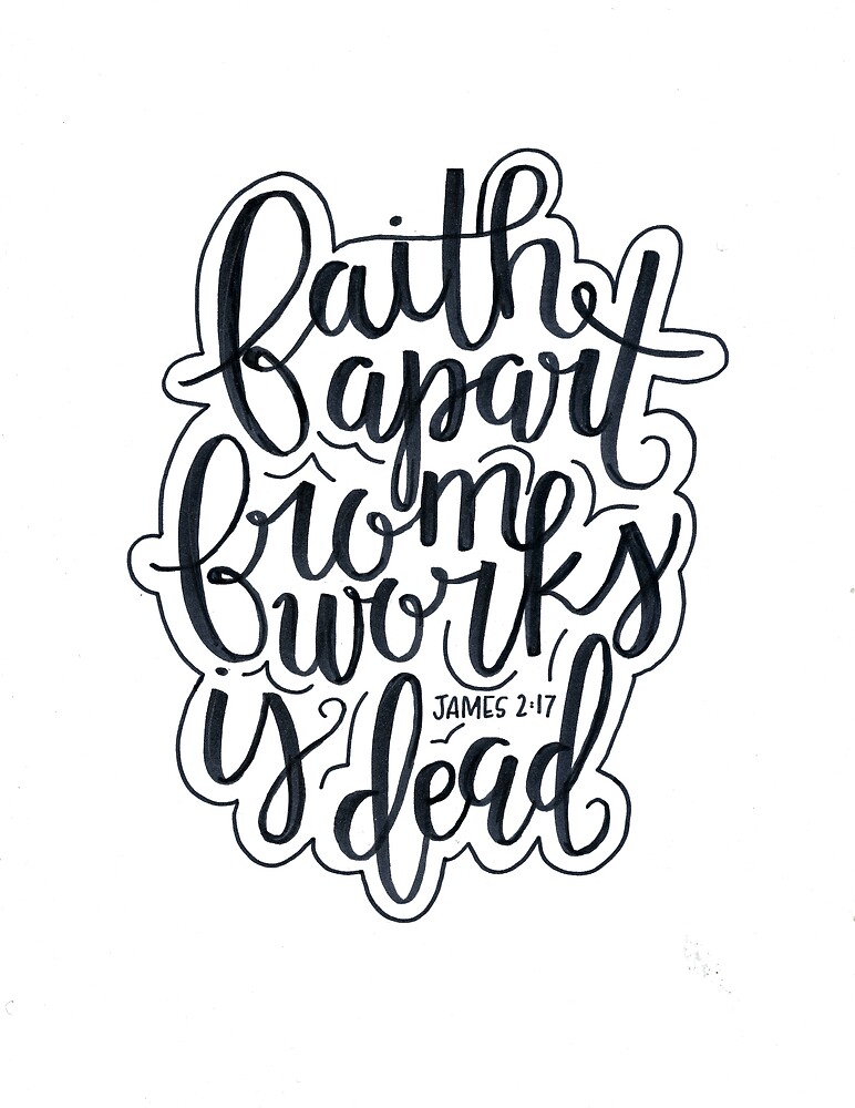 "christian bible verse james faith apart from works is dead modern ...