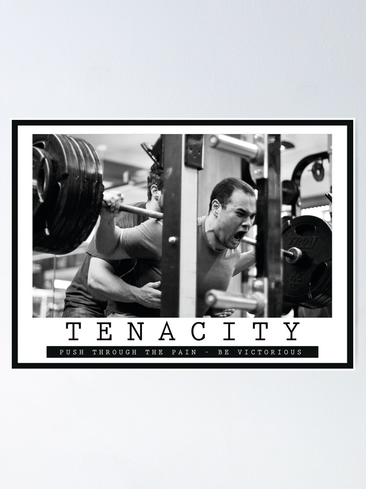 "TENACITY - Bodybuilding Inspirational Quote" Poster for Sale by ...