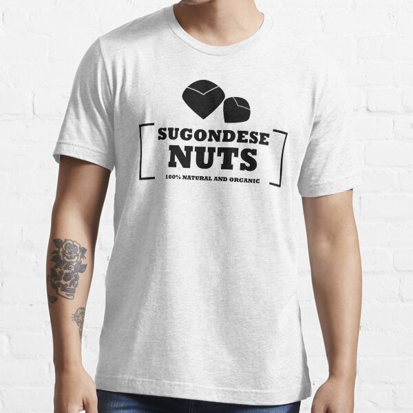 "Sugondese Nuts" T-shirt for Sale by TerraBranford66 | Redbubble | sugondese t-shirts - nuts t ...