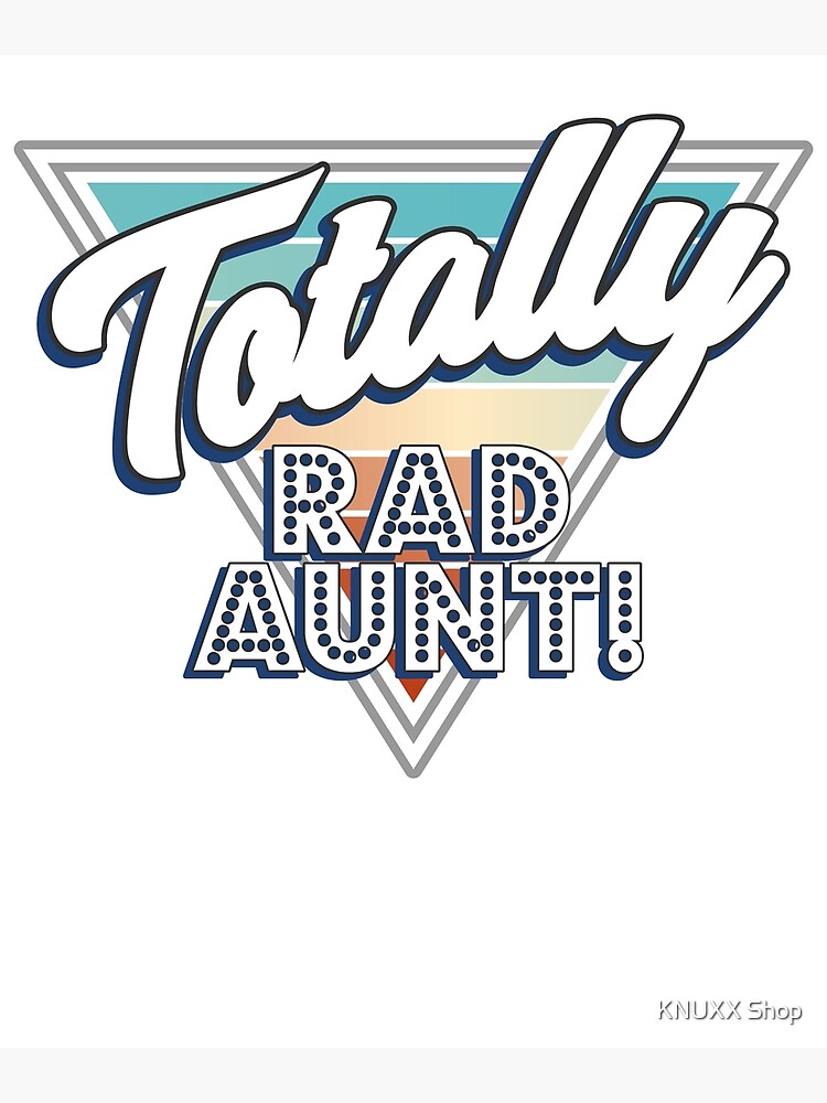 "Totally Rad Aunt Comics Nerd Genius Cool Family" Poster for Sale by ...