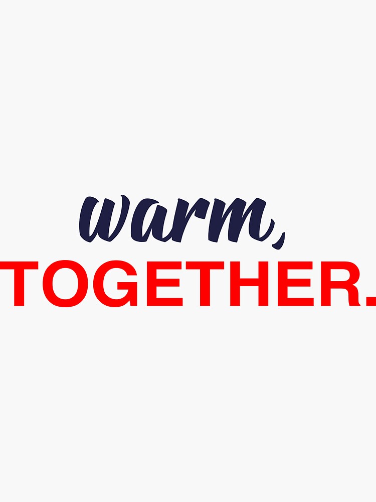 "warm, together. (navy)" Sticker for Sale by BullseyeUlti | Redbubble