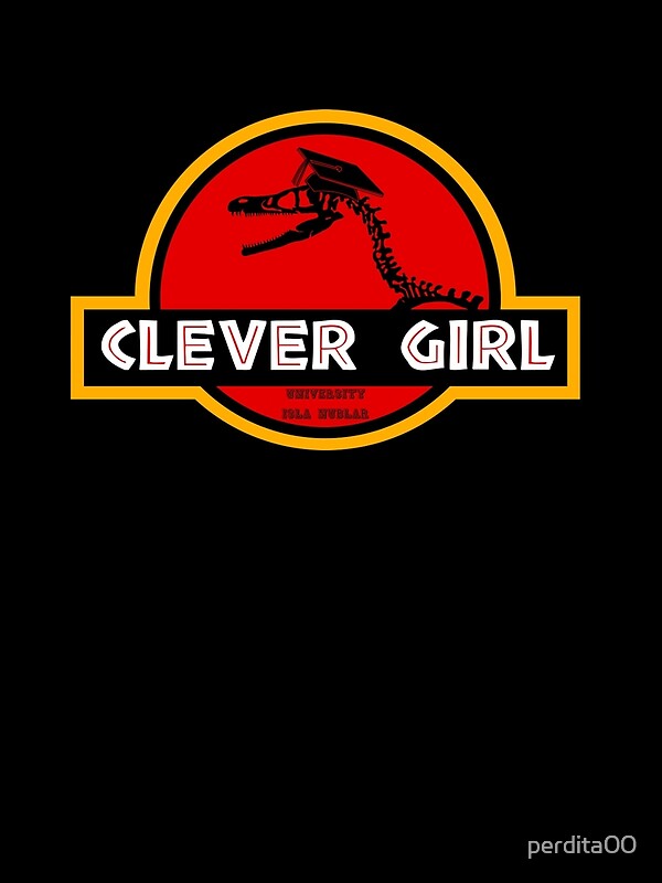 "Clever Girl" by perdita00 | Redbubble