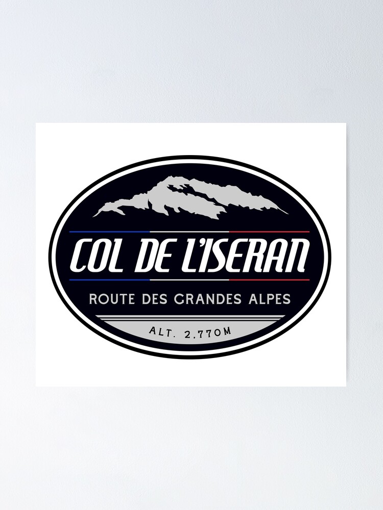 "Col de l'Iseran 02 T-Shirt + Sticker - Route des Grandes Alpes" Poster ...
