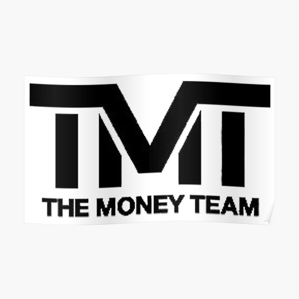 "TMT | The Money Team | Floyd Mayweather" Poster for Sale by yungsnack ...