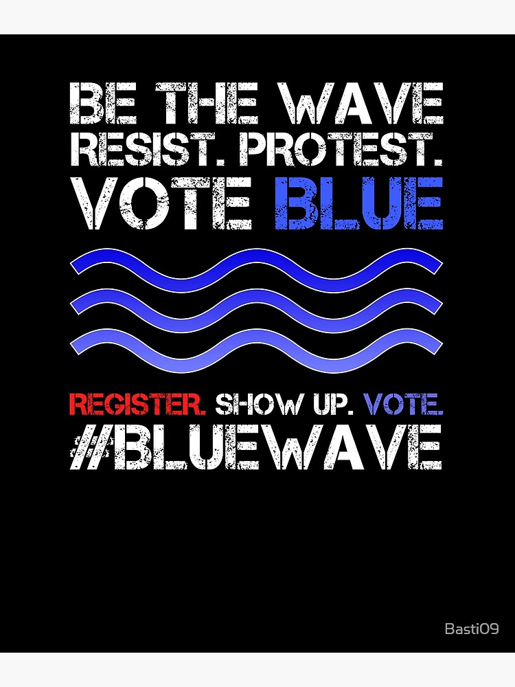 "Blue Wave Midterm Election 2018 Democrats Protest" Poster by Basti09 ...