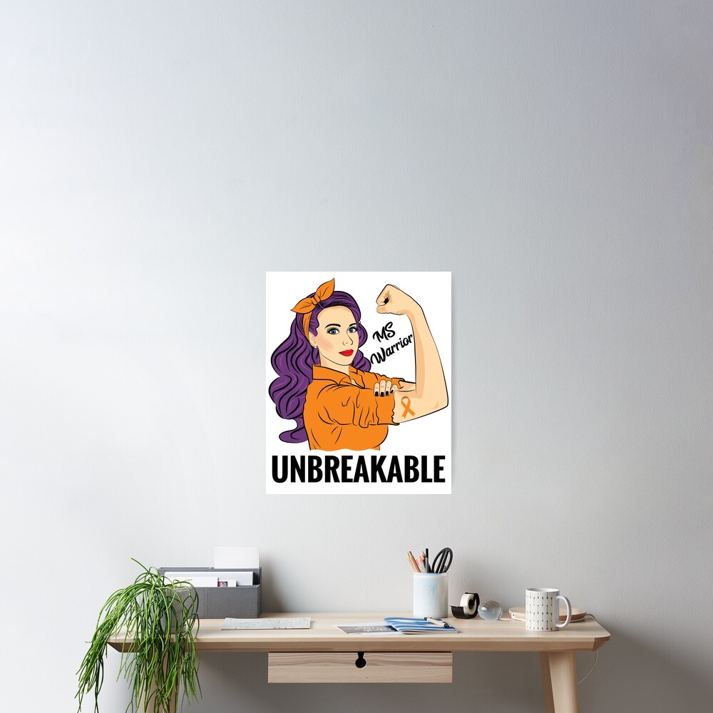 Multiple Sclerosis Warrior Unbreakable Poster For Sale By Znovanna