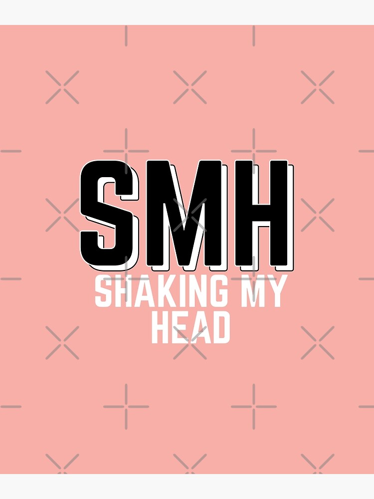 ""SMH" - Funny Internet Meme" Poster by Lightfield | Redbubble