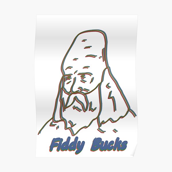 "Fiddy Bucks" Poster by Crota | Redbubble