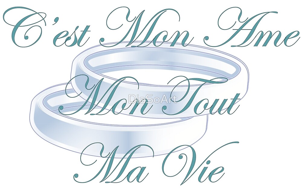 "C'est Mon Ame - French" by DiaSoArt | Redbubble