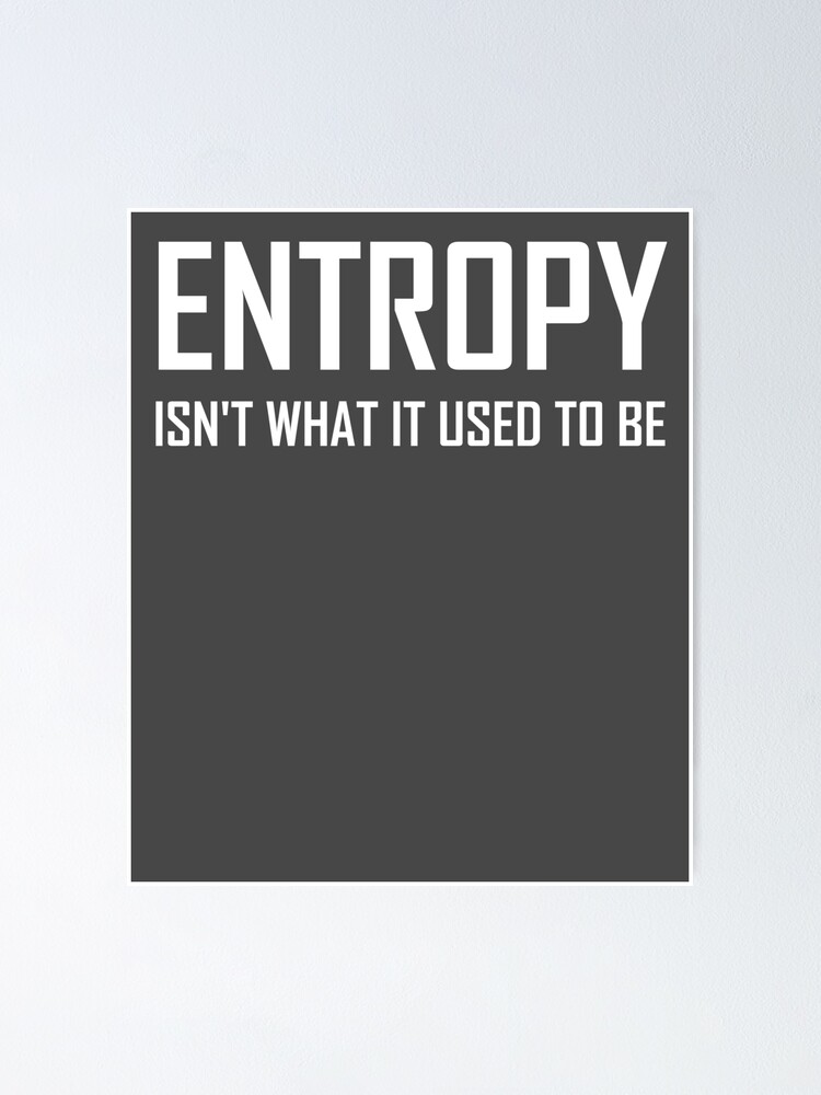 Entropy Jokes Amazon.com: Funny Second Law Of Thermodynamics Entropy