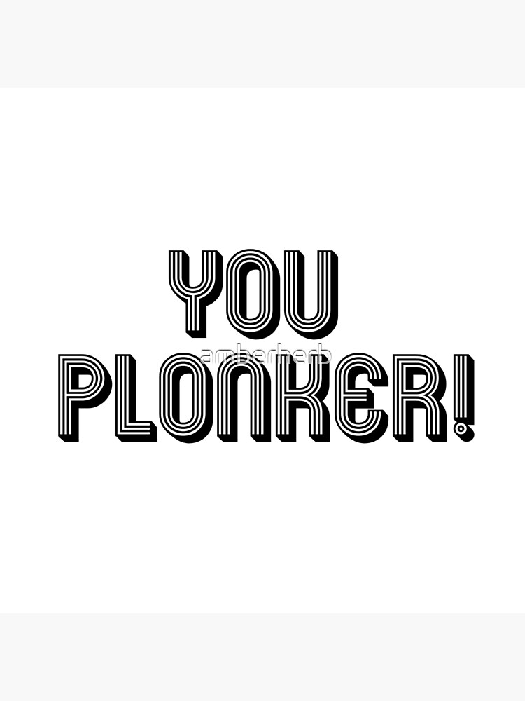 "You Plonker Funny British Only Fools Sitcom TV Show Quotes" Throw ...