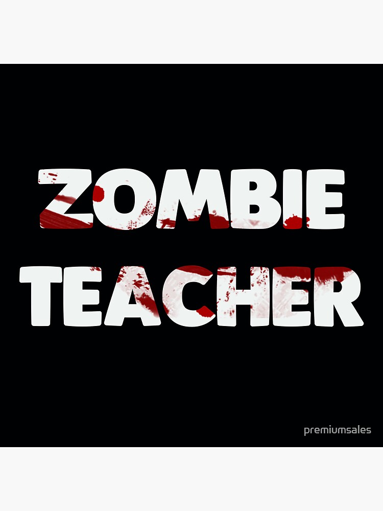 "Zombie Teacher " Sticker by premiumsales | Redbubble