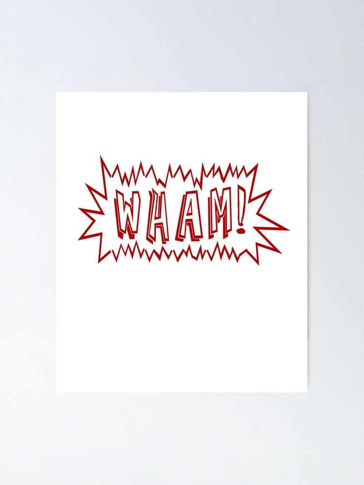 "Wham!" Poster by heyrk | Redbubble