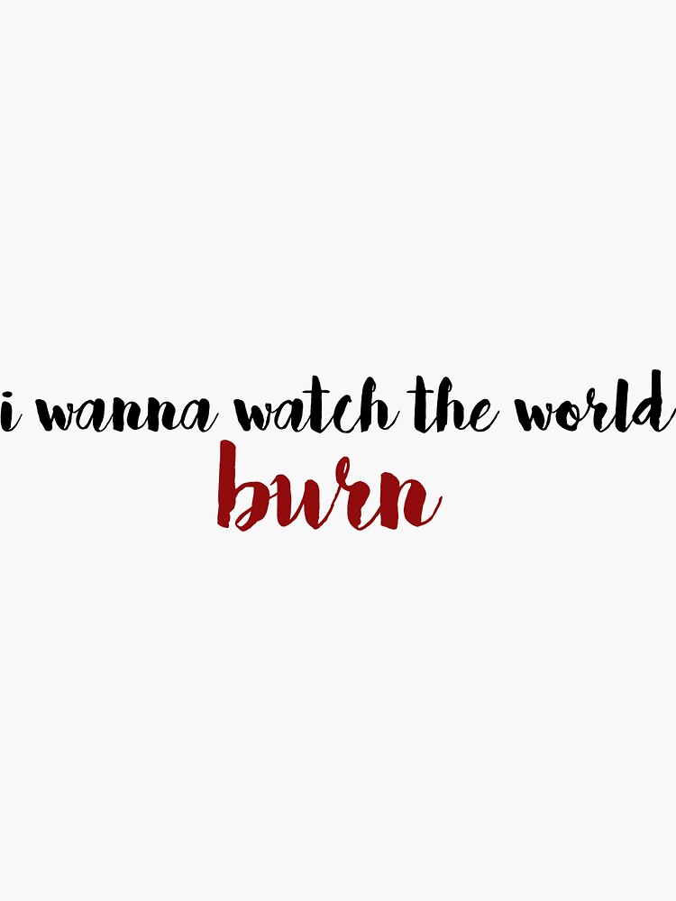 "world burn - mean girls the musical" Sticker by staylorr | Redbubble