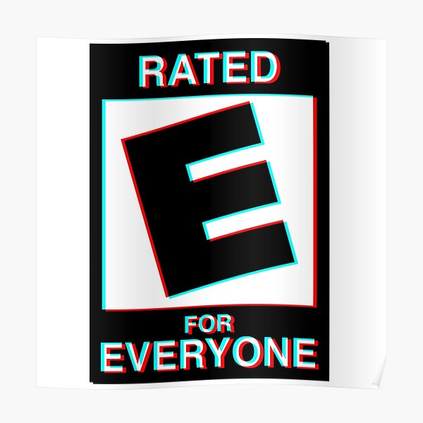 "Rated E for Everyone" Poster for Sale by indicap | Redbubble