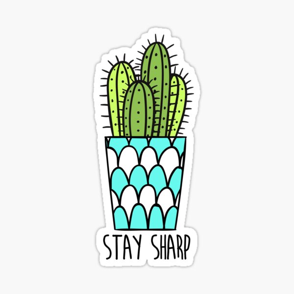 "Stay Sharp Cactus Sticker" Sticker for Sale by JubileeJane | Redbubble