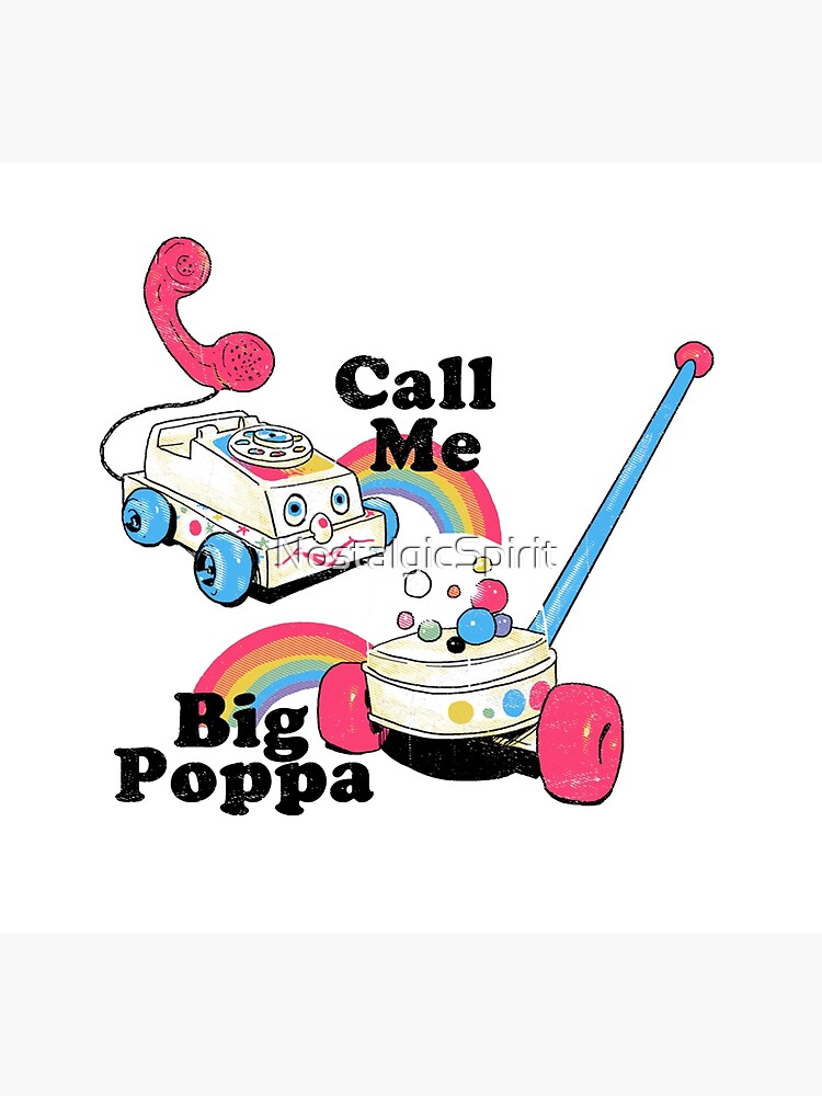 "I love it when you call me big papa" Poster for Sale by ...