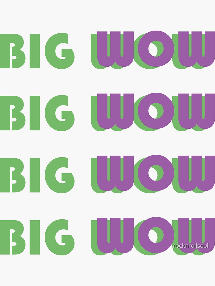 Big Wow Sticker By Rocknrollsoul Redbubble