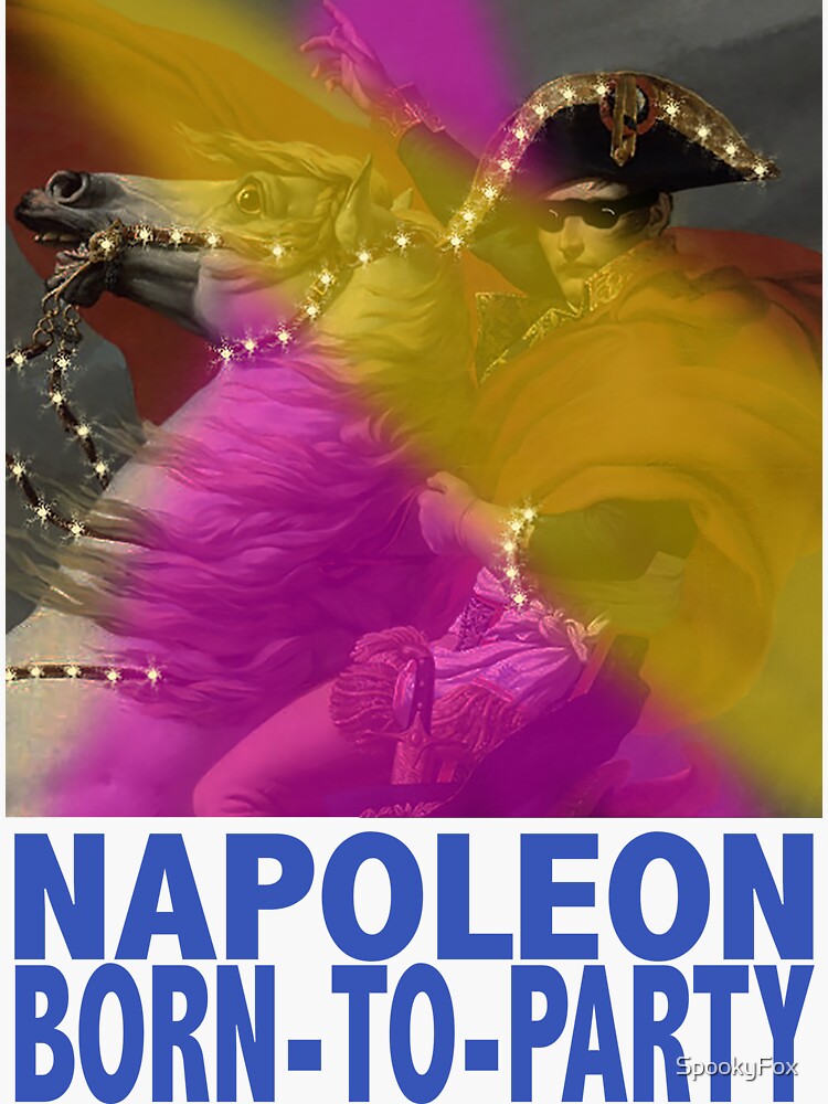 "Napoleon Born-to-party" Sticker for Sale by SpookyFox | Redbubble