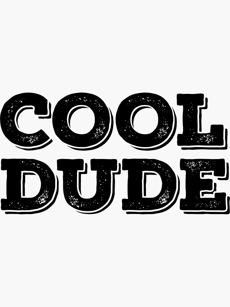 "COOL DUDE" Sticker for Sale by Typo-Tees | Redbubble