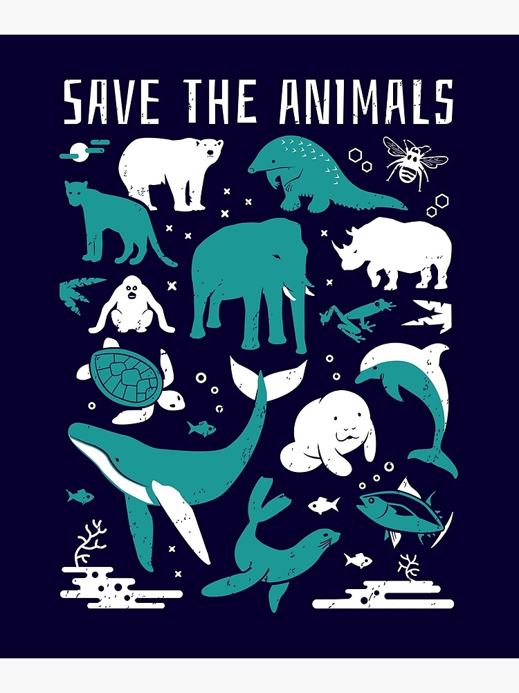 "Save The Animals - Endangered Animals" Poster for Sale by Bangtees ...