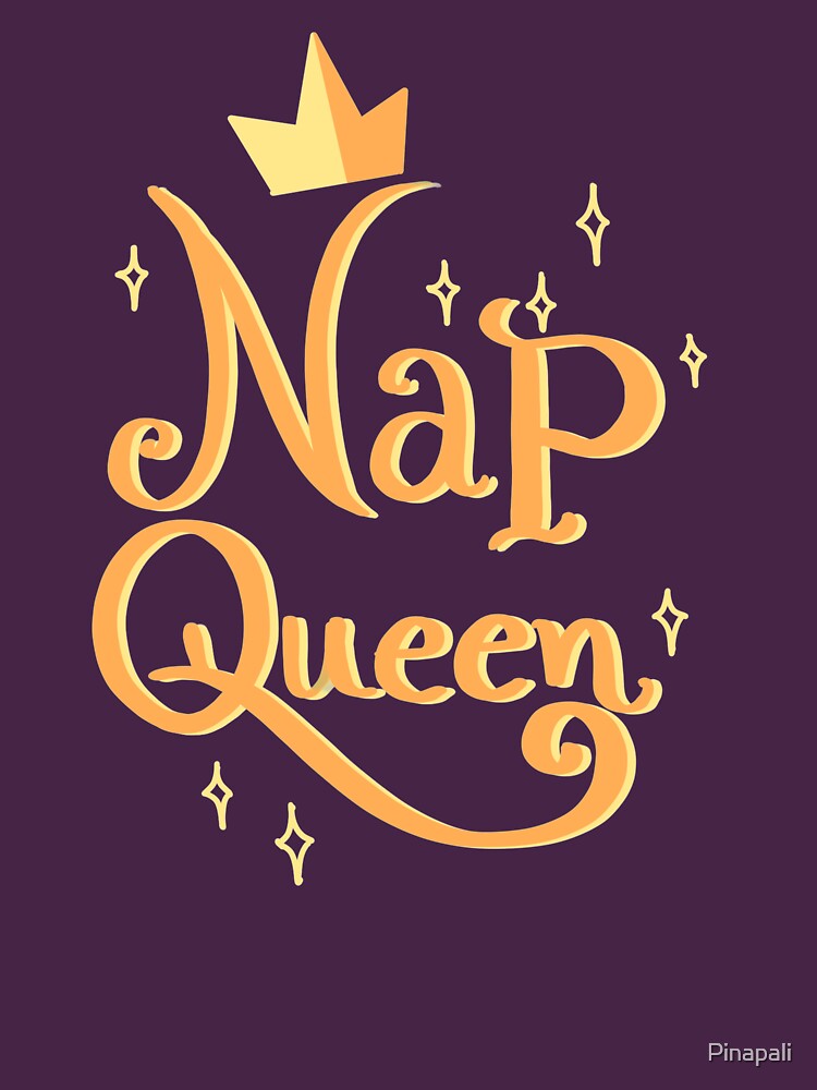 "Nap Queen" T-shirt for Sale by Pinapali | Redbubble | sleeping beauty ...
