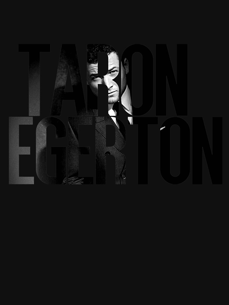 "Taron Egerton" Classic T-Shirt for Sale by hannahollywood | Redbubble