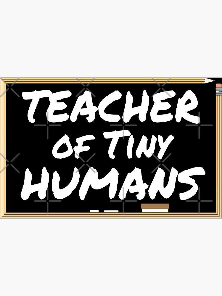 "Teacher Of Tiny Humans Teacher Appreciation Gift" Sticker for Sale by ...