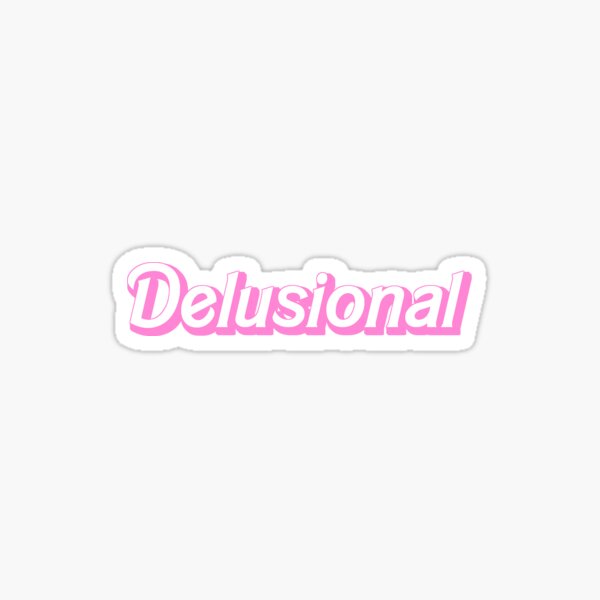 "Delusional " Sticker for Sale by pangoose | Redbubble