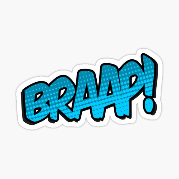 Braap Stickers | Redbubble