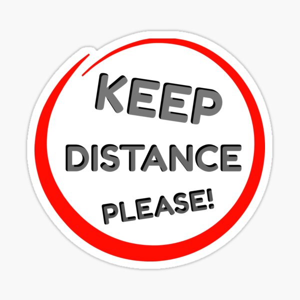 Keep Distance Stickers | Redbubble