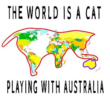 "The World Is a Cat Playing With Australia T-shirts" Poster for Sale by ...