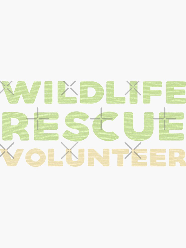 "Wildlife Rescue Volunteer Safety Shirts" Sticker for Sale by manbird ...