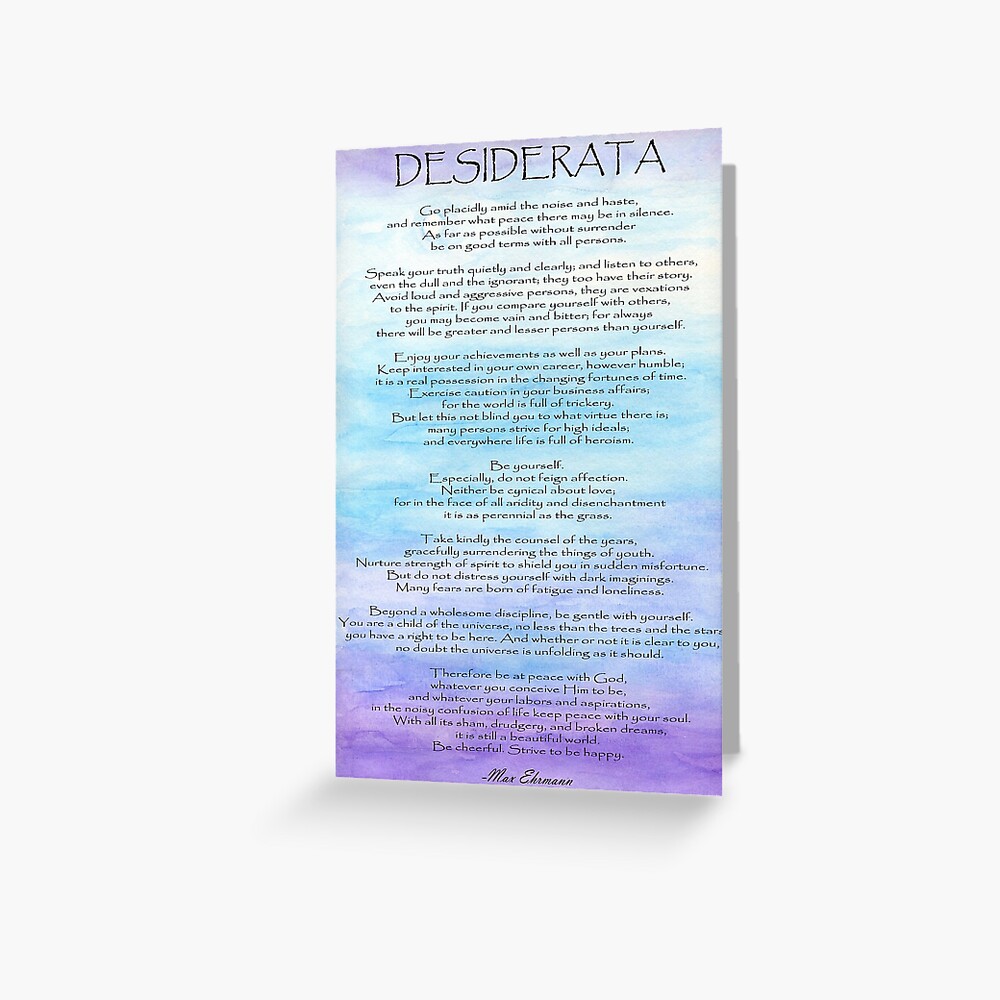 "Desiderata" Greeting Card by RozAbellera | Redbubble