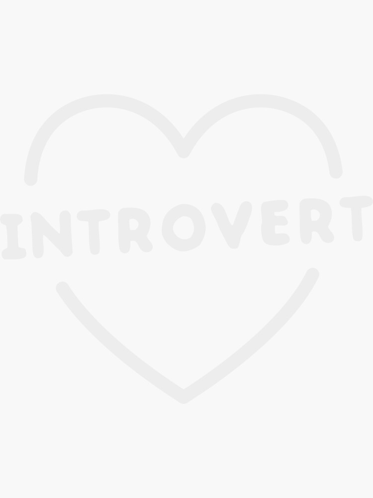 "Funny introvert heart " Sticker by happinessinatee | Redbubble