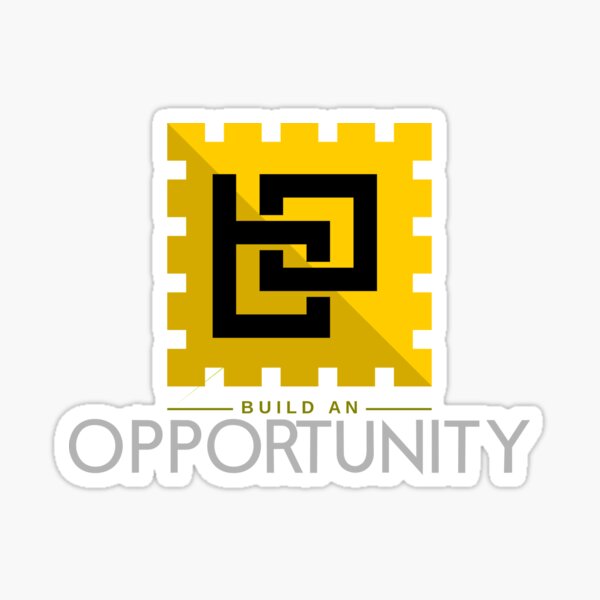 "build an opportunity" Sticker by taniplusshop | Redbubble