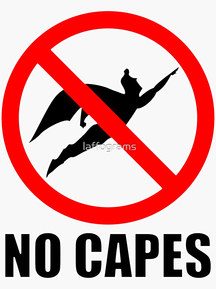 "No Capes" Sticker for Sale by laffograms | Redbubble
