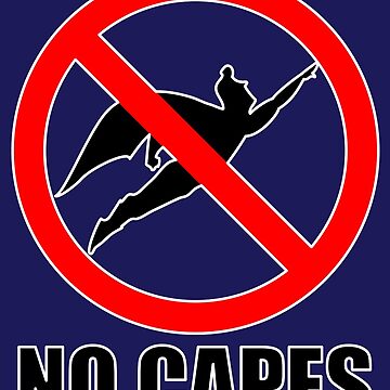 "No Capes" Sticker for Sale by laffograms | Redbubble
