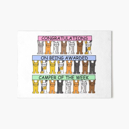 "Congratulations on Being Awarded Camper of the Week" Art Board Print ...