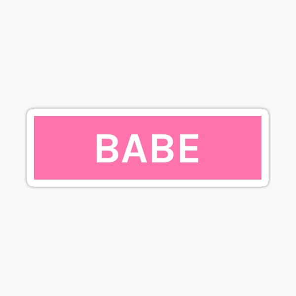 "Babe." Sticker for Sale by ForgetMeKnot | Redbubble