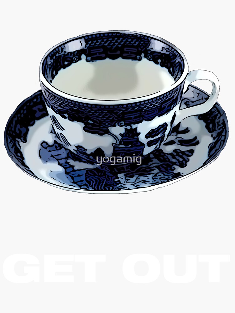 "GET OUT - TEA CUP & SAUCER SUNKEN PLACE " Sticker by yogamig | Redbubble