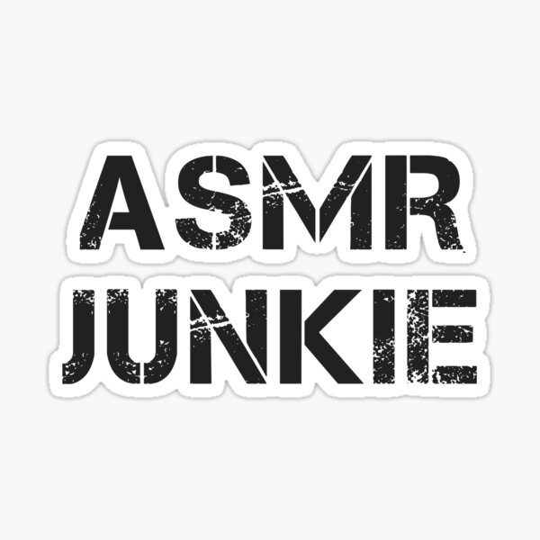 "ASMR JUNKIE" Sticker for Sale by JStuartArt | Redbubble