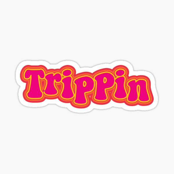 "Trippin" Sticker for Sale by ItsMeRuva | Redbubble