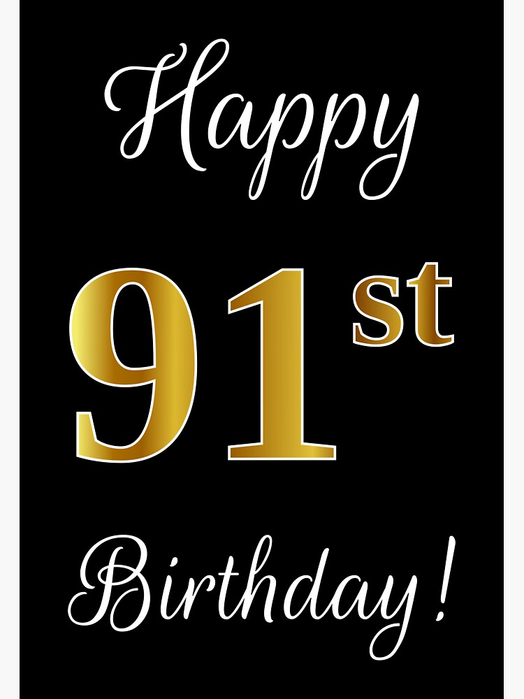 "Elegant, Faux Gold Look Number, "Happy 91st Birthday!" (Black ...