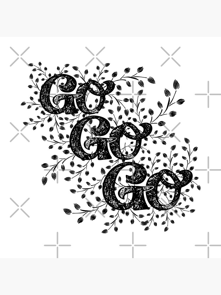 "Go Go Go" Poster for Sale by aftrisletter | Redbubble