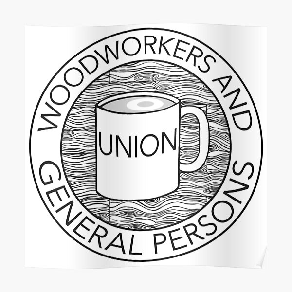 "Woodworkers And General Persons Union Logo" Poster by enki108 | Redbubble