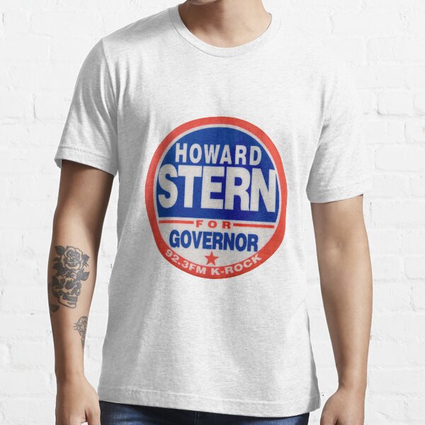 "Howard Stern For Governor " T-shirt for Sale by BernedMyToast ...