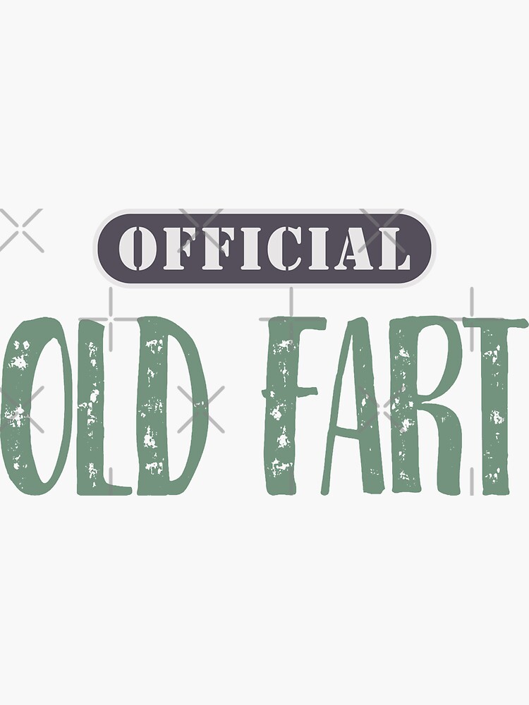 "Official Old Fart" Sticker for Sale by Futurebeachbum | Redbubble